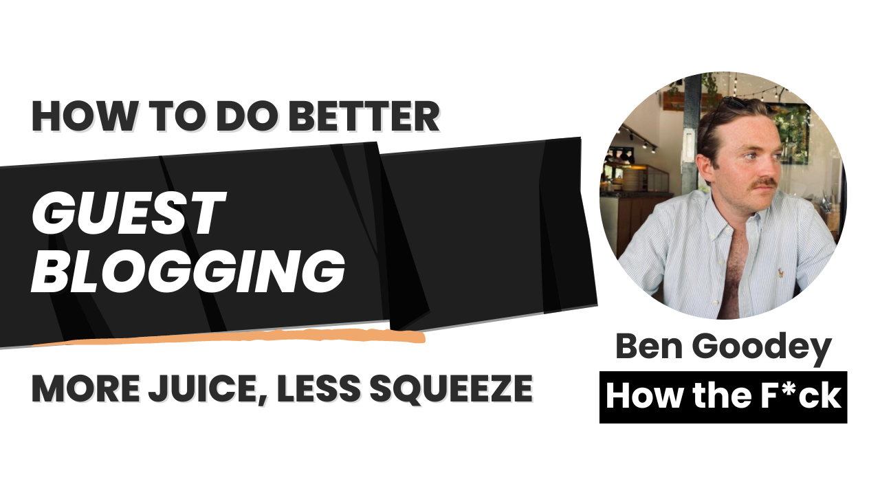 5 Guest Blogging Best Practices (Be Unignorable & Win More "Juice")